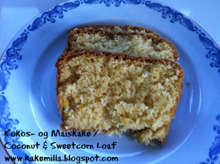 Kakemilla: Kokos- og Maiskake / Coconut & Sweetcorn Loaf