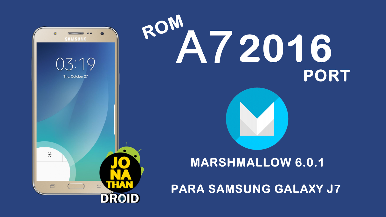ROM - A7 2016 [PORT] Marshmallow 6.0.1 - Para Galaxy J7 2015 F/H/M ...