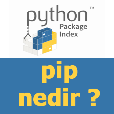 Yapay Zeka Labs: Python Pip Nedir ? Python Pip3 Nedir ? Nasıl Kurulur