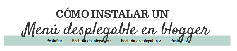 Cómo instalar un menú desplegable en blogger by Creaypersonalizatublog ...