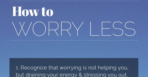 How To Worry Less