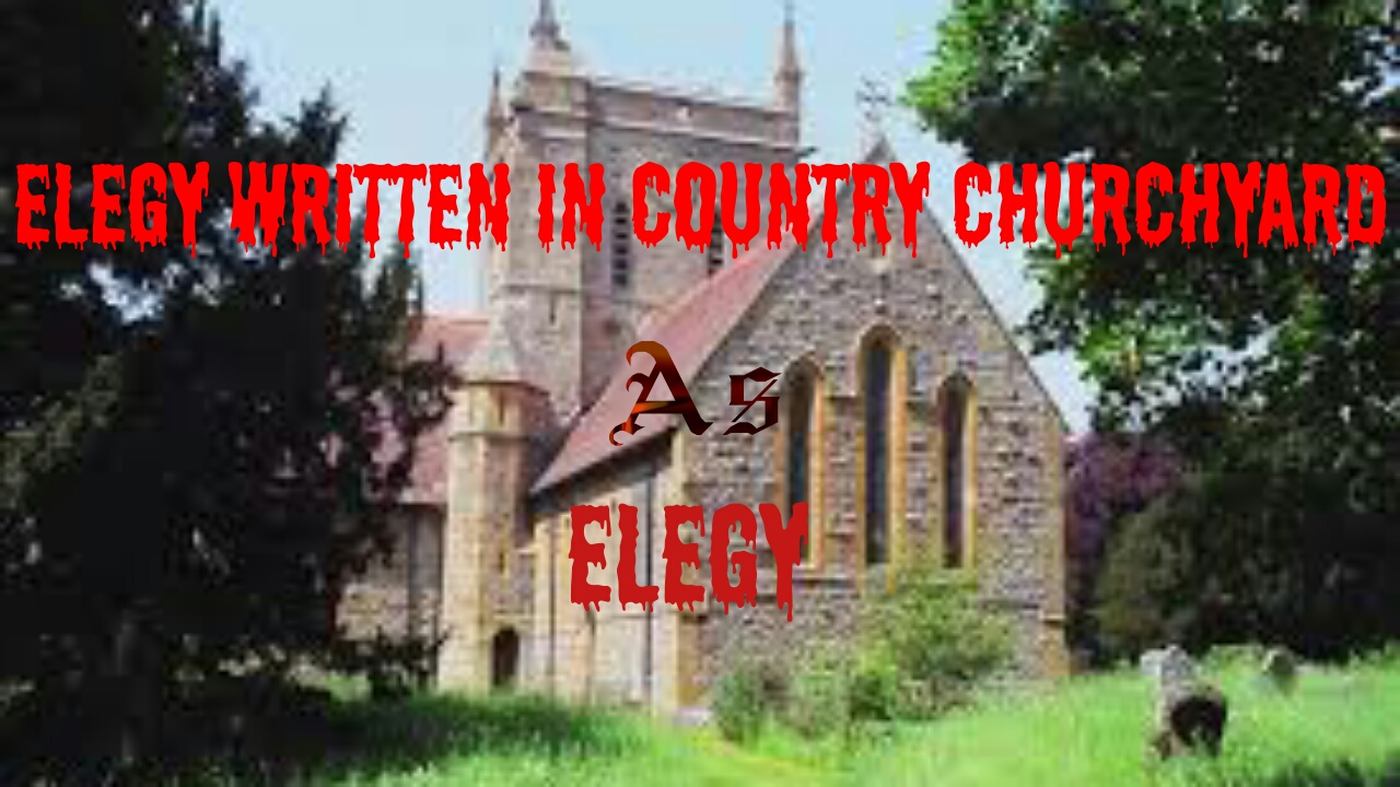 "Elegy Written In country Churchyard" as a pastoral elegy