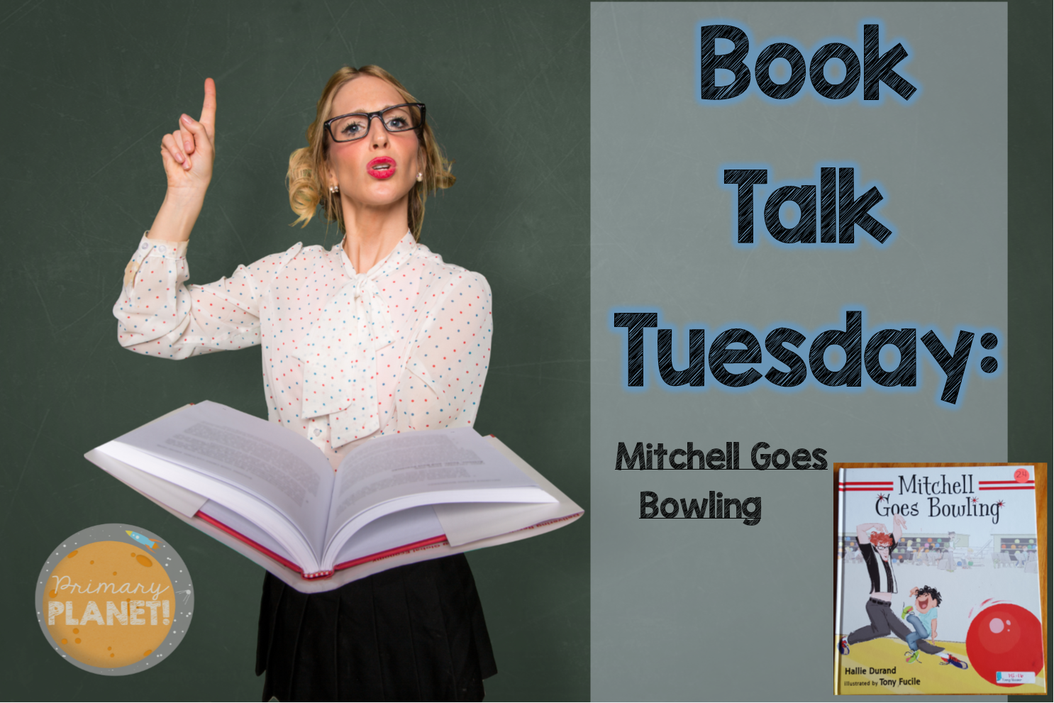 Book Talk Tuesday: Mitchell Goes Bowling - Primary Planet