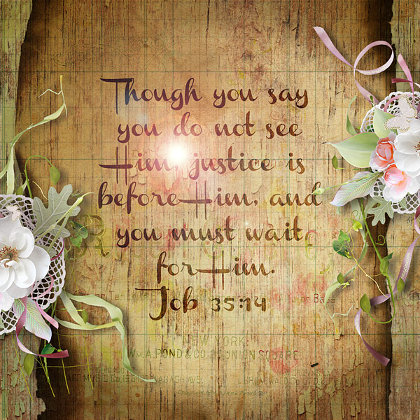 Layout for Today: Justice is Before Him