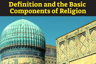 Definition and the Basic Components of Religion