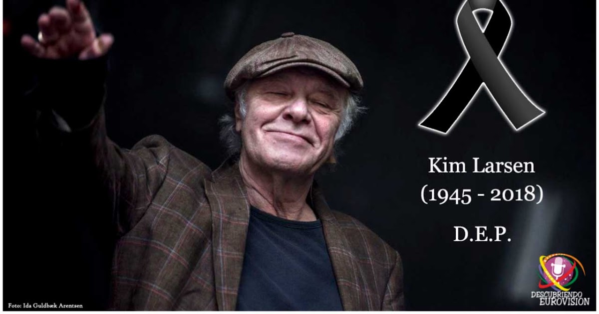 Descubriendo Eurovision: FALLECE KIM LARSEN