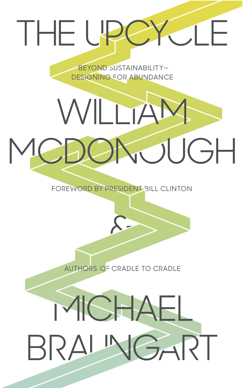 Reading to Unwind: Cradle to Cradle - William McDonough (Spotlight)