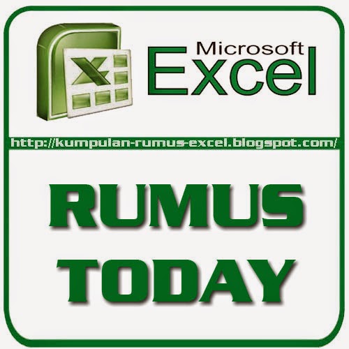 Rumus TODAY | Kumpulan Rumus dan Fungsi Excel