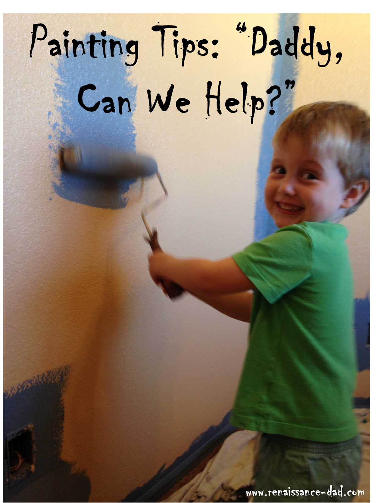 Renaissance Dad: Painting Tips: "Daddy, Can We Help?"