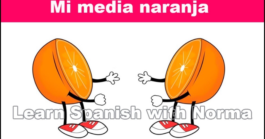 Spanish Expression: Mi media Naranja