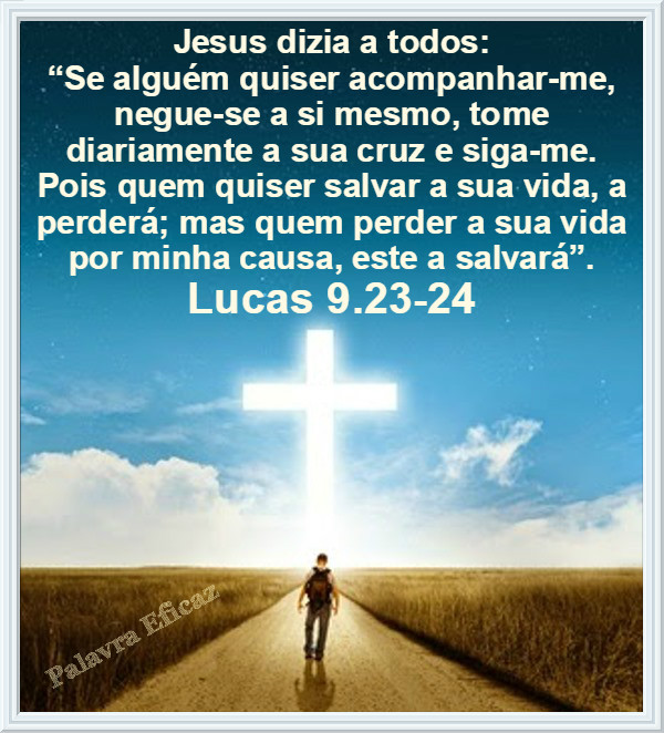 Promessas para hoje: Mais da presença de Deus-Lucas 9.23-24