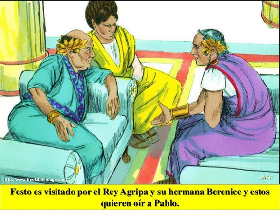 LA VIDA Y LA PALABRA: PABLO ANTE AGRIPA Y BERENICE