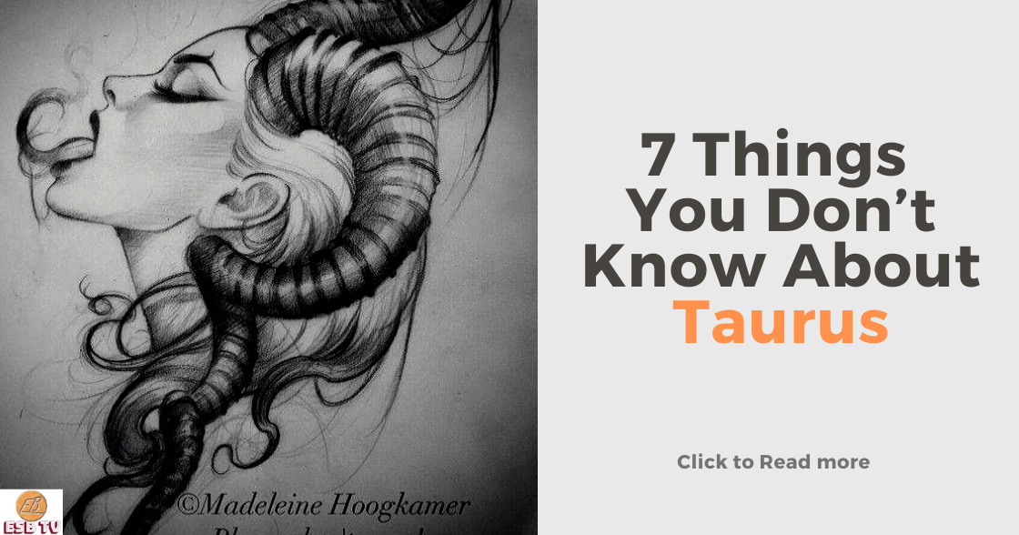 7 Things You Don’t Know About Taurus - Emmanuel's Blog