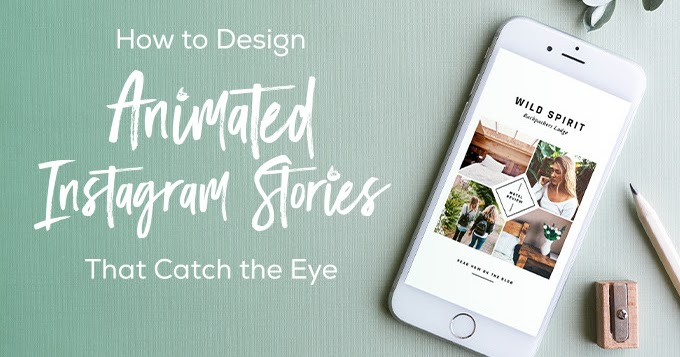 How to Design Animated Instagram Stories that Catch the Eye - Graphic ...