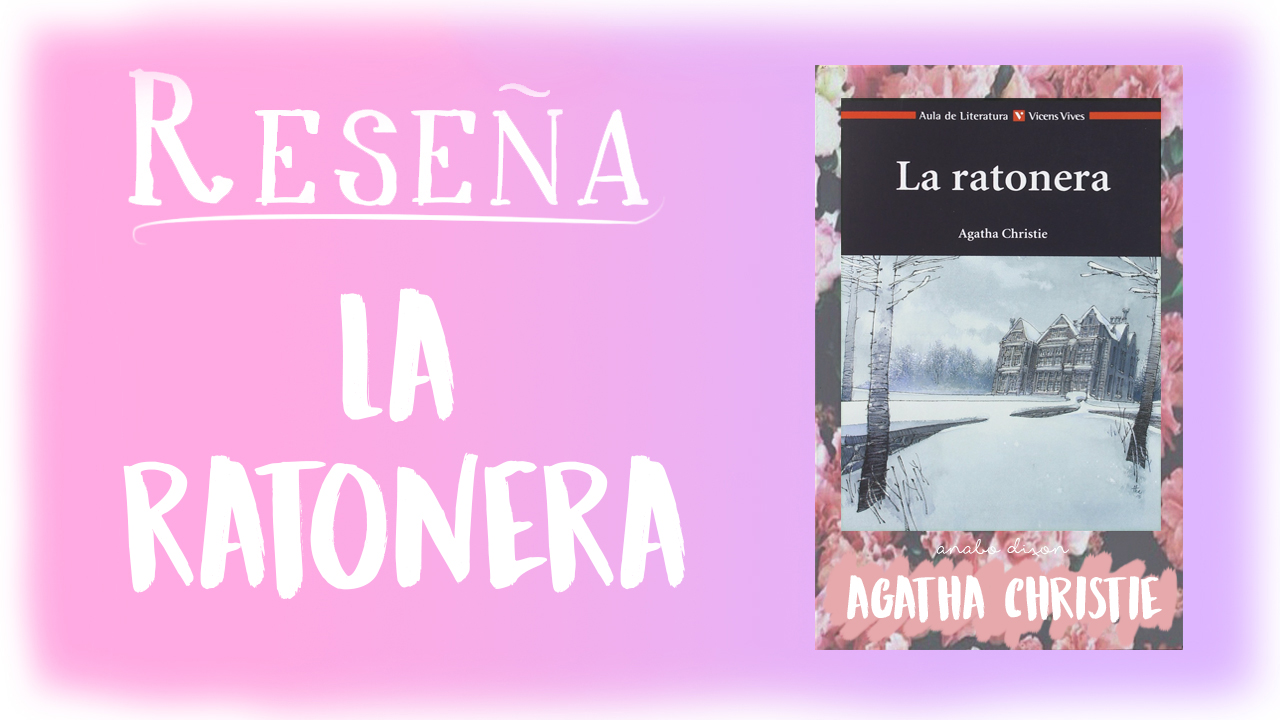 RESEÑA | La ratonera - Agatha Christie.