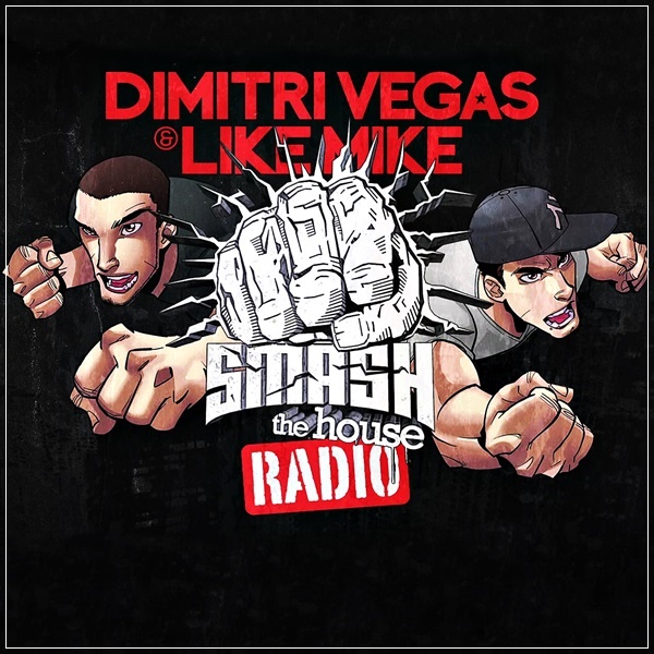 Dimitri Vegas & Like Mike - Smash The House Radio #142 [Set] - Relecty