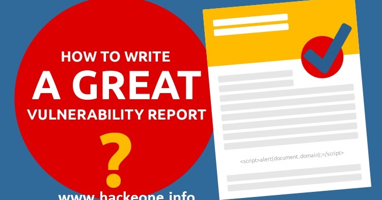 How to write a great vulnerability report (#Bug_bounty) - HaCkeOne | Cyber security News | WAPT ...