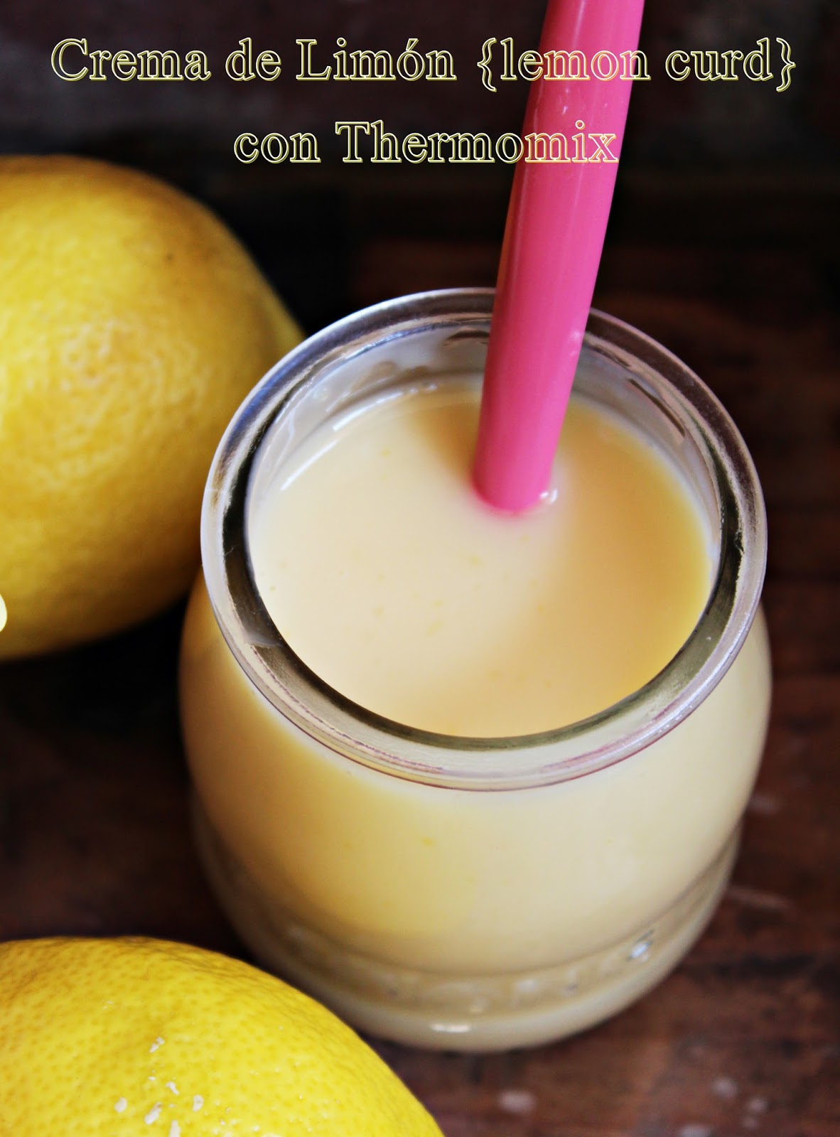 CREMA DE LIMÓN {LEMON CURD} CON THERMOMIX