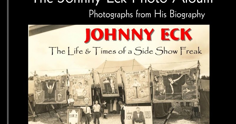 Freak Museum A Private Collection: The Johnny Eck Photo Album