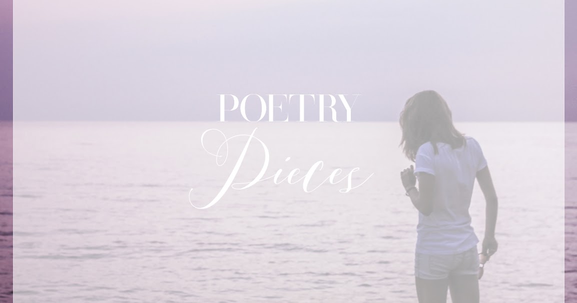 Poetry Pieces | "For Teenage Girls With Wild Ambition And Trembling ...