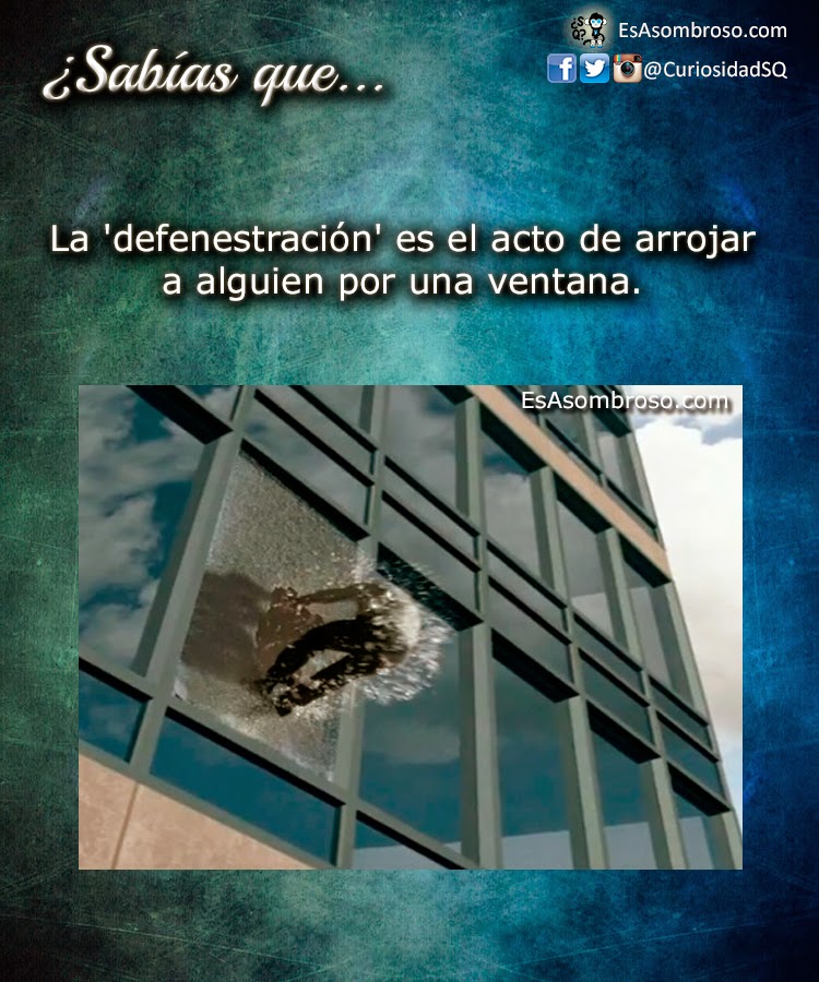 Es Asombroso: ¿Qué es la 'defenestración'?