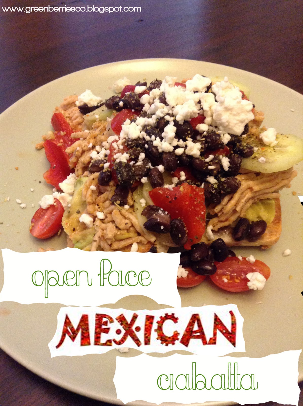 Greenberries Co.: Recipe: Open-faced Mexican Ciabatta