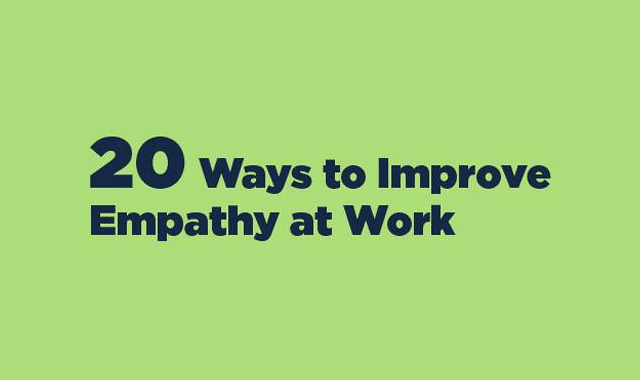 20 Ways to Improve Empathy At Work #Infographic - Visualistan