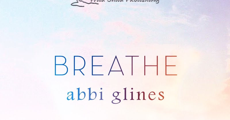 The Bookish Babe Cover Re Reveal ~ Breathe Sea Breeze 1 By Abbi Glines