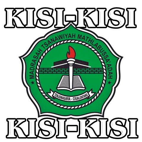 Kisi-kisi PAS & PAT Tahun Pelajaran 2018/2019 ~ MTs Mathlabussa'adah