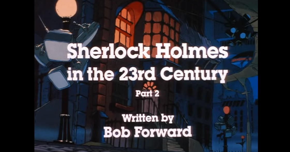 Sherlock Holmes in the 23rd Century — An Animated Series That Never Was ...