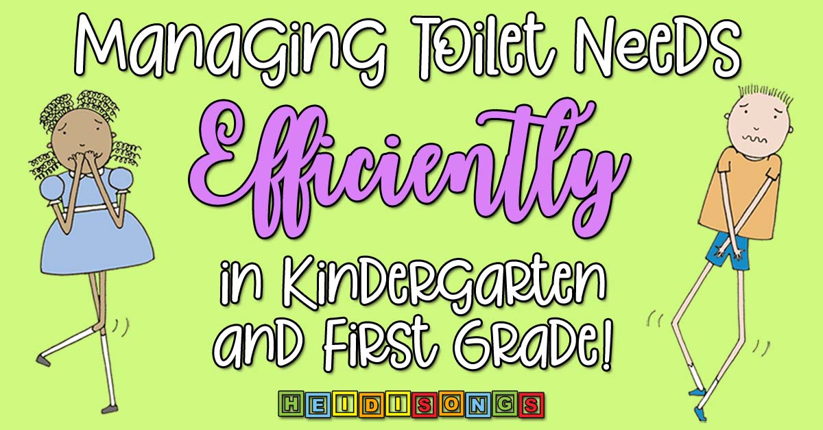 Managing Toilet Needs EFFICIENTLY in Kindergarten & First Grade!