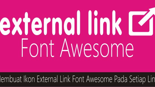 Membuat Ikon External Link Font Awesome Pada Setiap Link