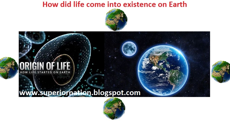 How did life come into existence on Earth - Syedgilanis.com
