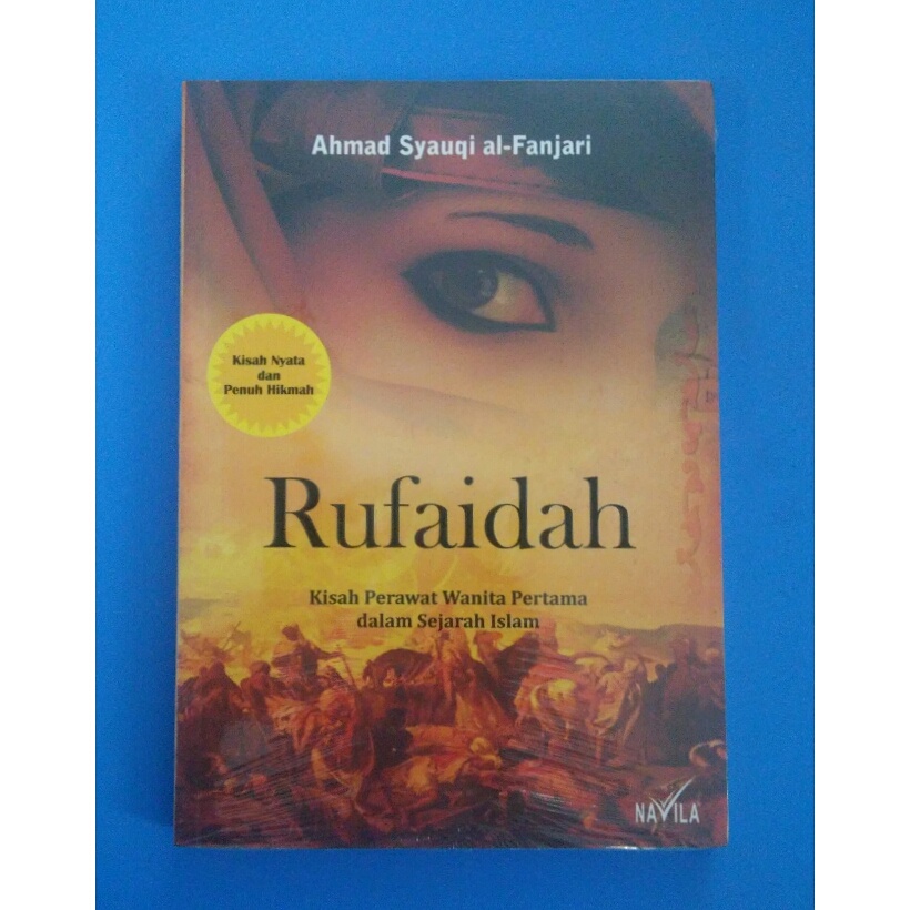 KISAH RUFAIDAH BINTI SA'AD ( 570 - 632 M )