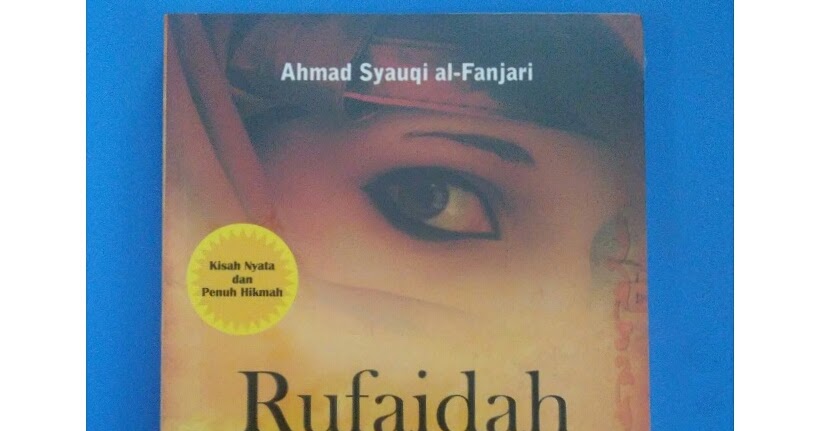 KISAH RUFAIDAH BINTI SA'AD ( 570 - 632 M )