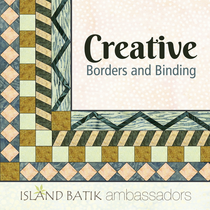 MooseStash Quilting: Creative Borders and Binding with Island Batik