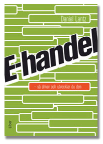 Ditt Företag Online: Boktips: E-handel enligt Daniel Lantz