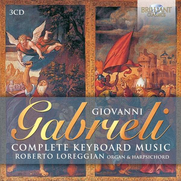 ouverture: Giovanni Gabrieli: Complete Keyboard Music (Brilliant Classics)