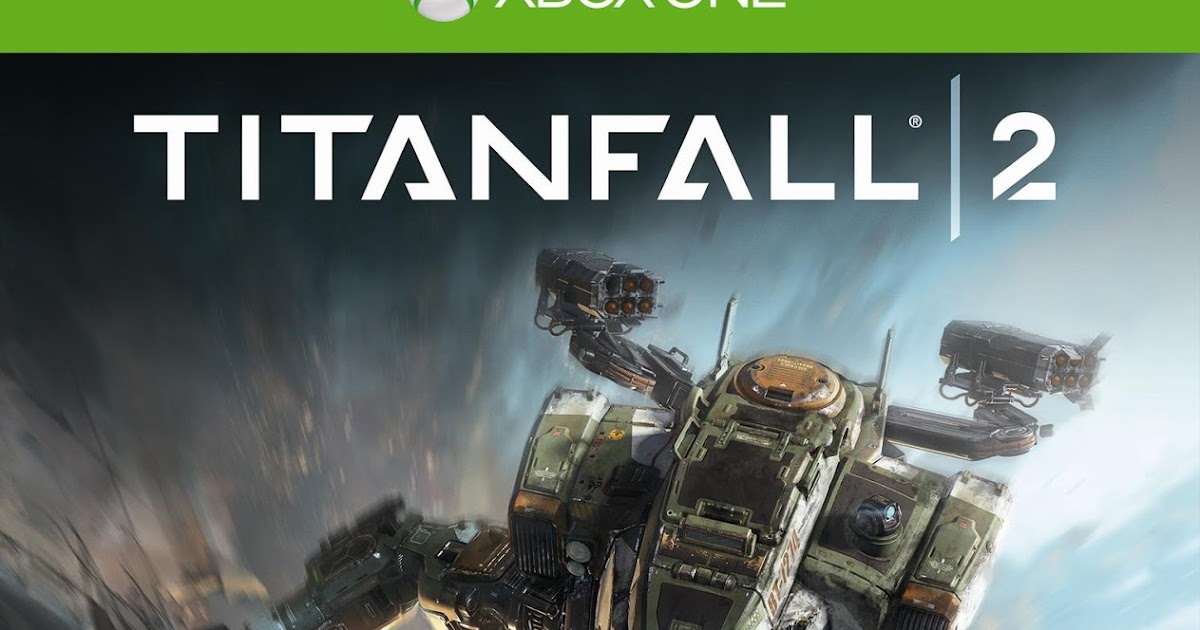 Fangirl Review: TITANFALL 2 OPEN MULTIPLAYER TECHNICAL TEST DATES ANNOUNCED