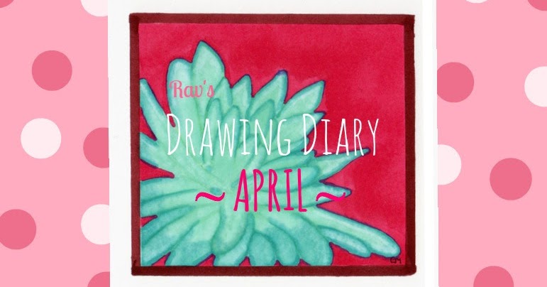 Ravalation: Drawing diary: April