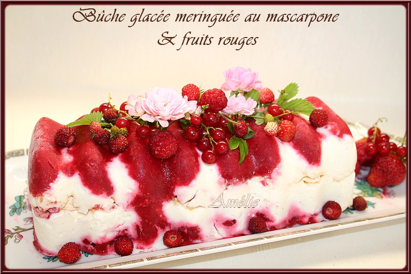 LA TABLE LORRAINE D'AMELIE: BÛCHE GLACEE MERINGUEE AU MASCARPONE ET ...