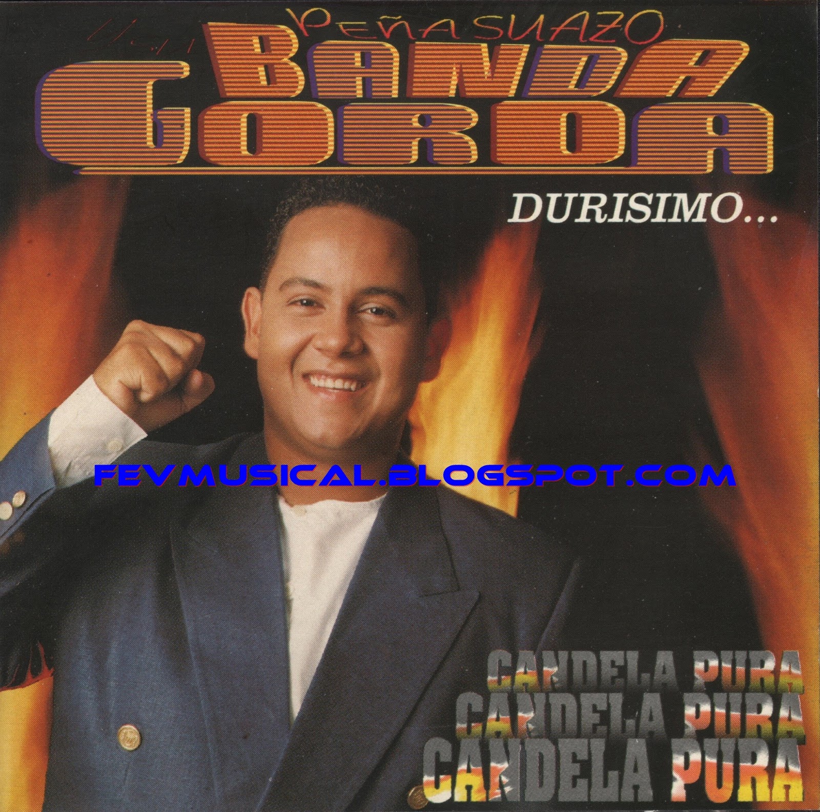FEV MUSICAL: 1995 - Jose Peña Suazo & La Banda Gorda - Candela Pura ...