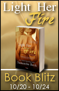 The Reading Frenzy: Samanthe Beck Light Her Fire Book Blitz and Giveaway