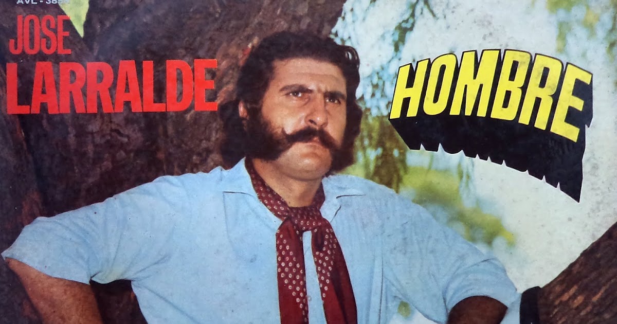 Voces de la Patria Grande: José Larralde - HOMBRE