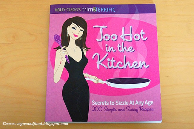Too Hot in the Kitchen-Secrets To Sizzle Any Age book - Vegas and Food