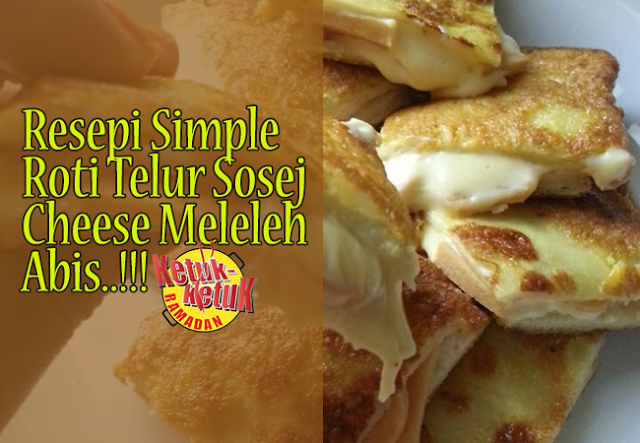 Resepi Simple Roti Telur Sosej Cheese Meleleh - Sumber Resepi