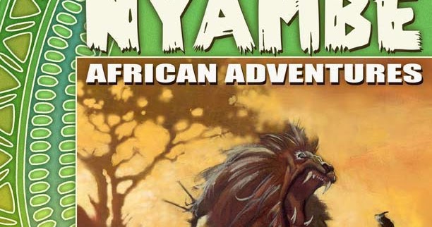 D20 Era Reviews Tuesday: Nyambe (and a Short History of Fantasy Africa ...