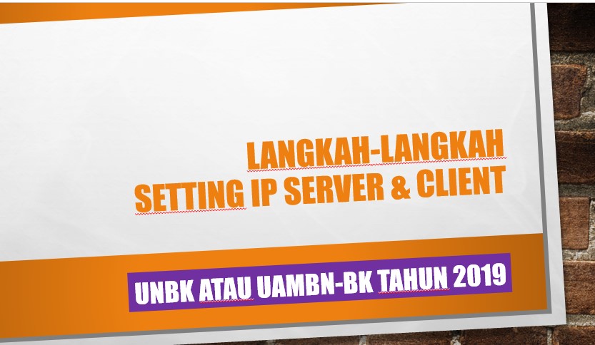 Langkah Langkah Seting Ip Server And Client Unbk Atau Uambn Bk Tahun 2019 All In One Informasi