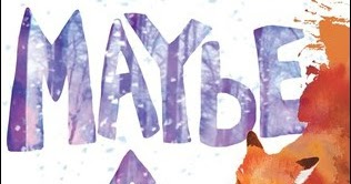 Randomly Reading: Maybe a Fox by Kathi Appelt and Alison McGhee
