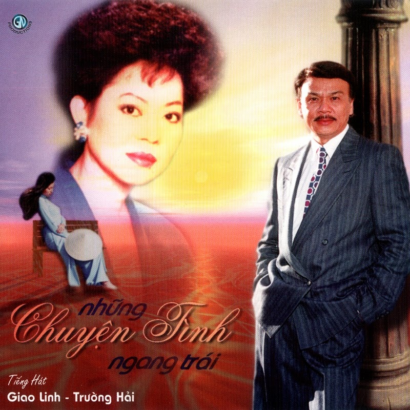 Giáng Ngọc CD - Giao Linh, Trường Hải - Những Chuyện Tình Ngang Trái ...